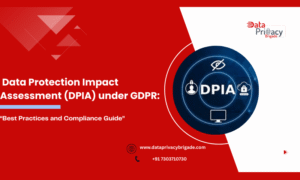 Data Protection Impact Assessment (DPIA) under GDPR: Best Practices and ...